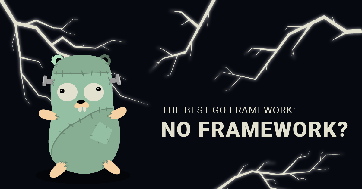 The Best Go framework: no framework? | Three Dots Labs blog